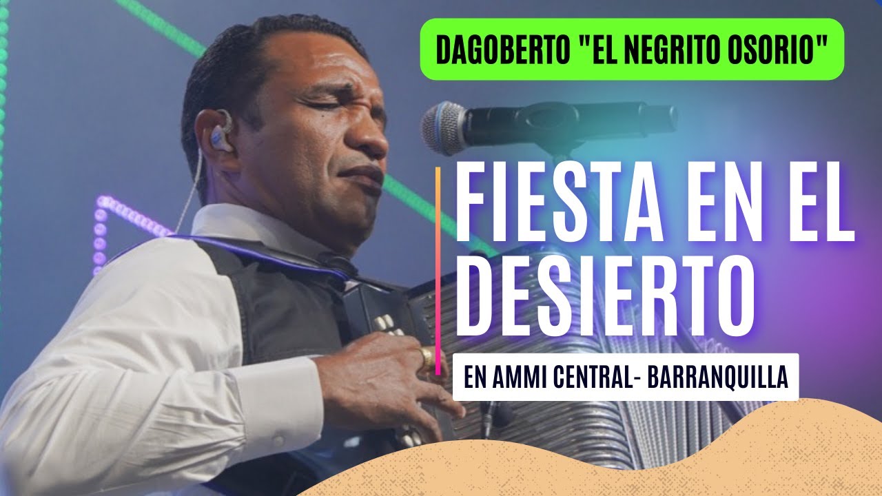 Fiesta En El Desierto "AMMI CENTRAL" - Dagoberto "El Negrito" Osorio - YouTube