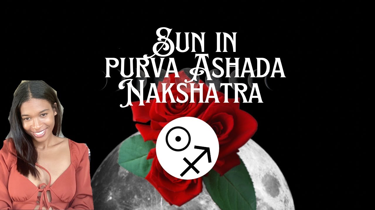 Sun in Purva Ashada Nakshatra - YouTube