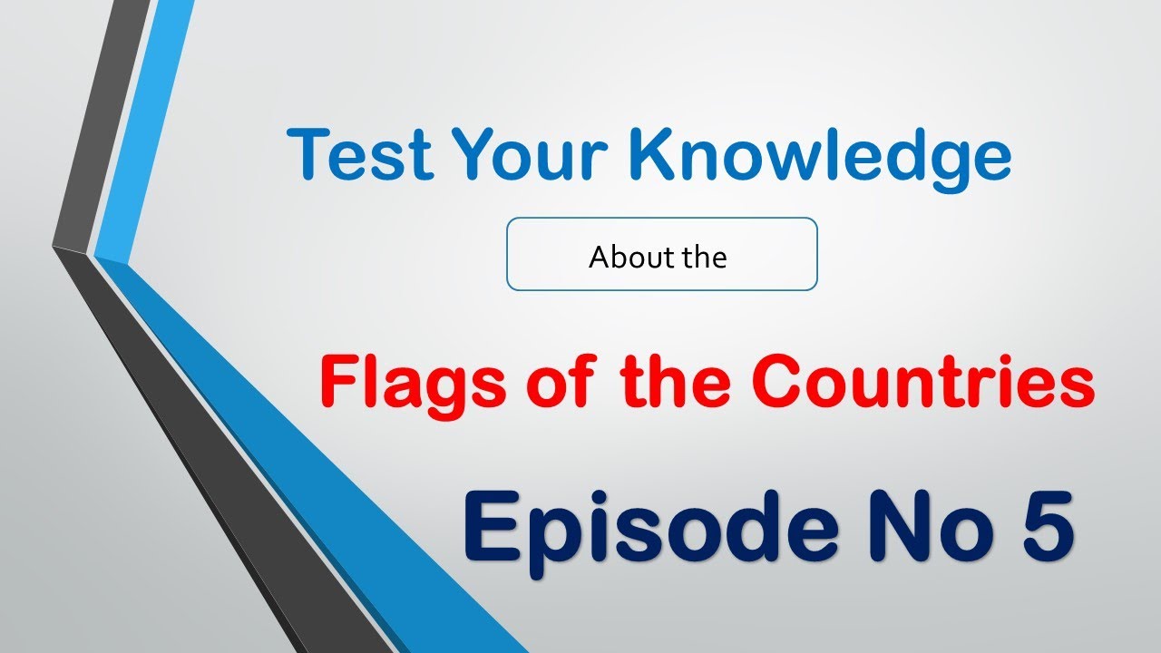 Test You Knowledge about the Flags of the Countries|Flags of Countries ...