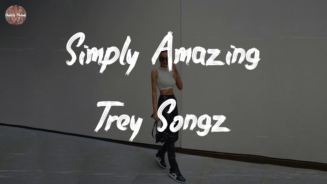 Trey Songz - Simply Amazing (Lyric Video) - YouTube