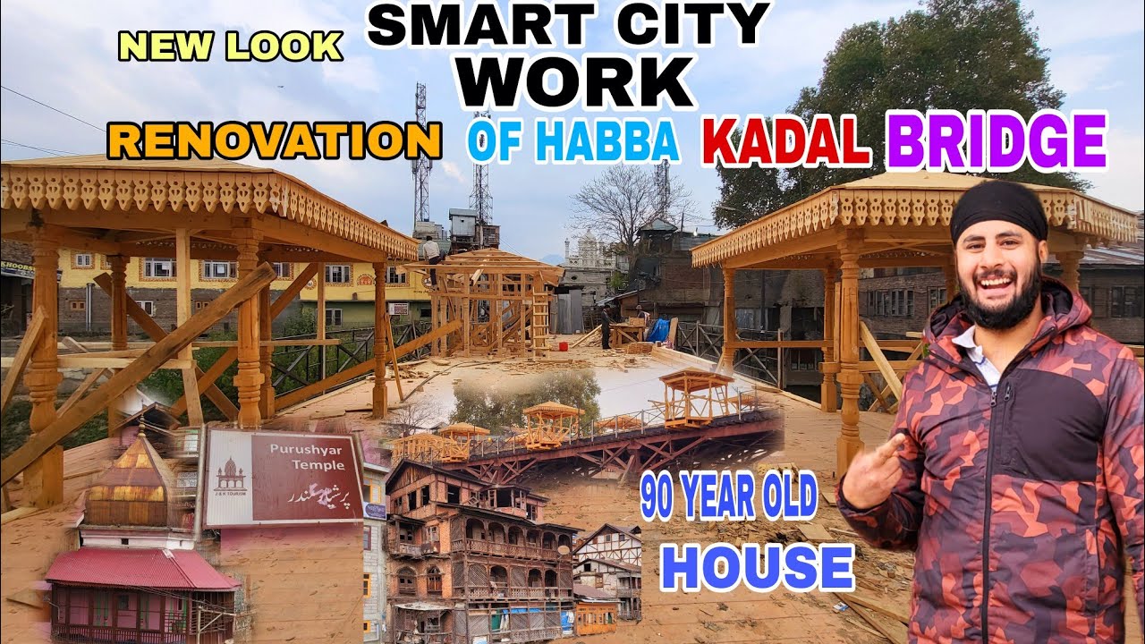 Renovation Of Habba Kadal Bridge In Srinagar Smart City ️ - YouTube