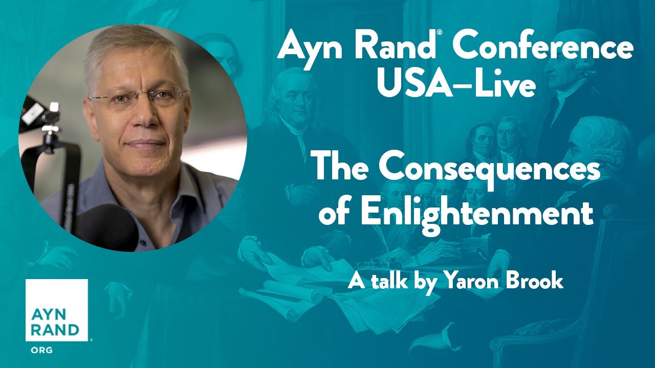 "The Consequences of Enlightenment" by Yaron Brook - YouTube