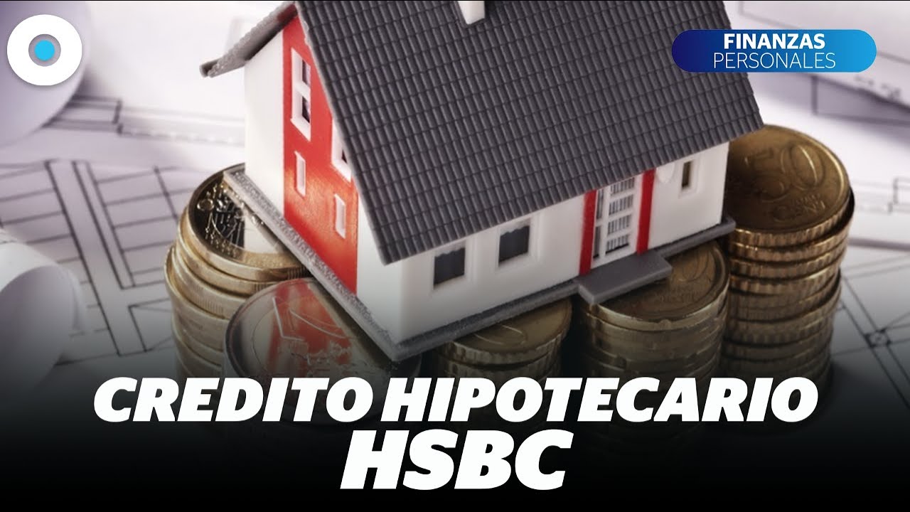 Crédito hipotecario HSBC - YouTube