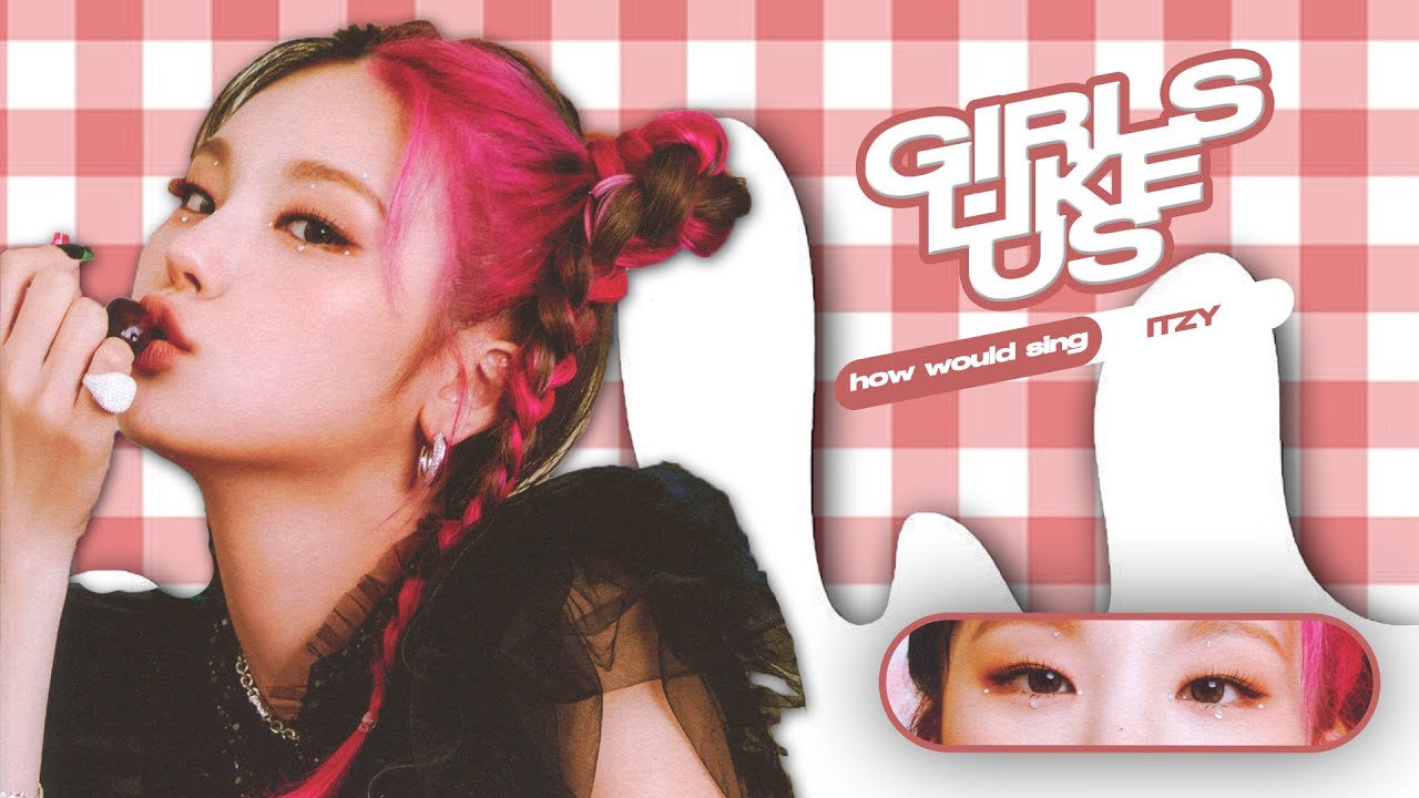 ITZY │ GIRLS LIKE US - TWICE [How Would Sing] (Color Coded Lyrics ...