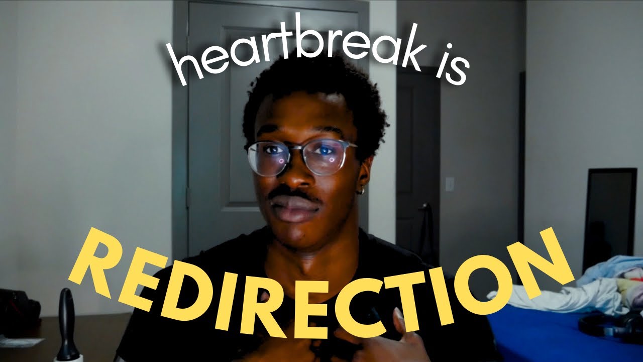 heartbreak isn’t a setback, it’s redirection - YouTube