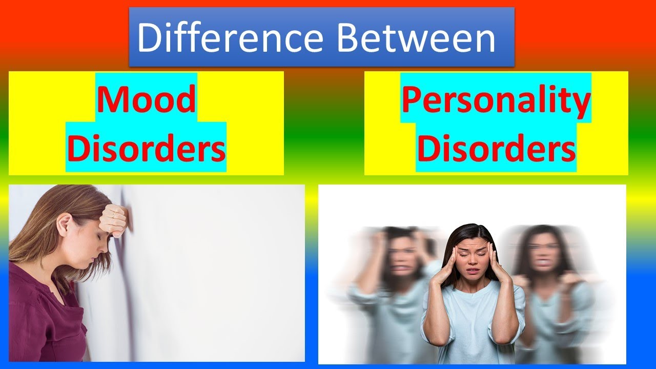 Difference Between Mood Disorders and Personality Disorders - YouTube