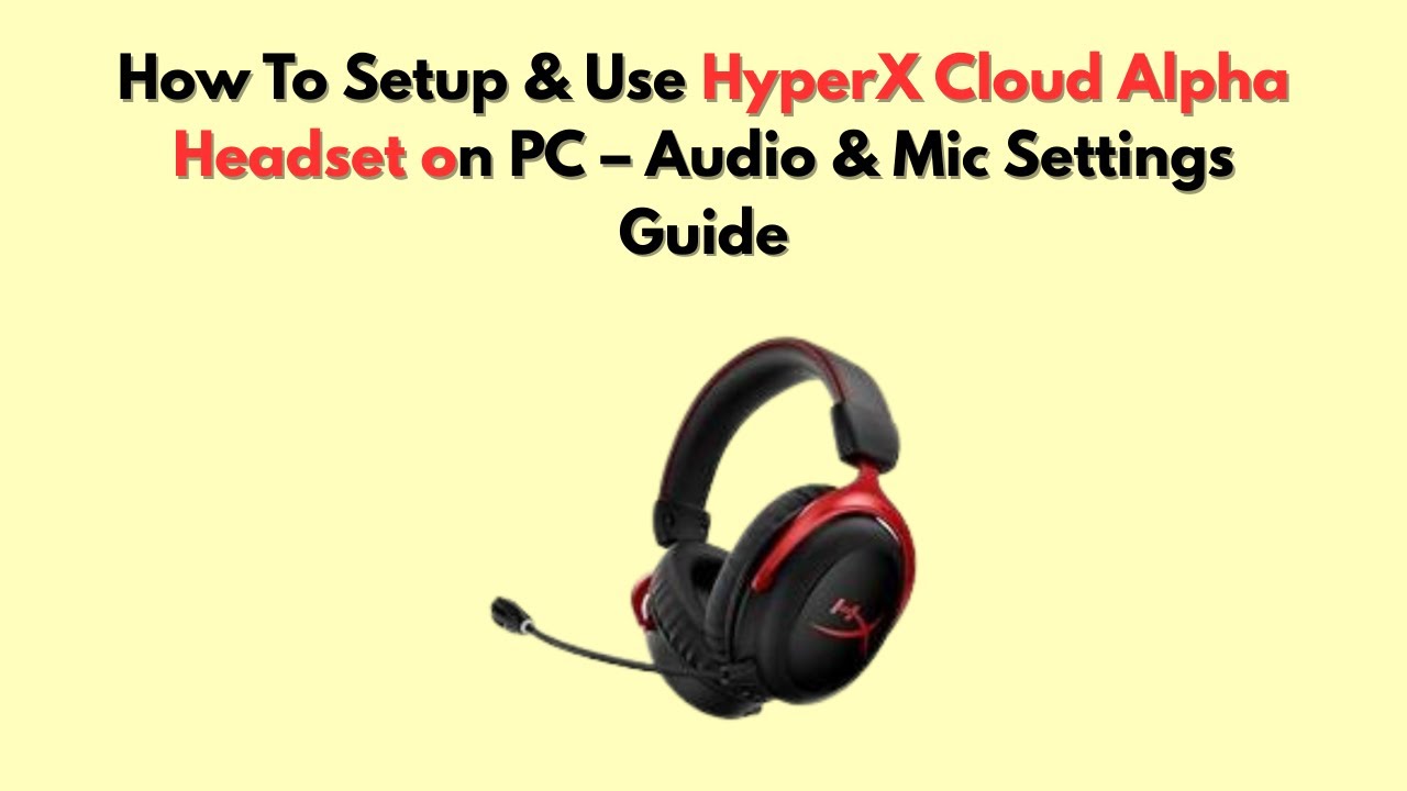 How To Setup & Use HyperX Cloud Alpha Headset on PC – Audio & Mic ...