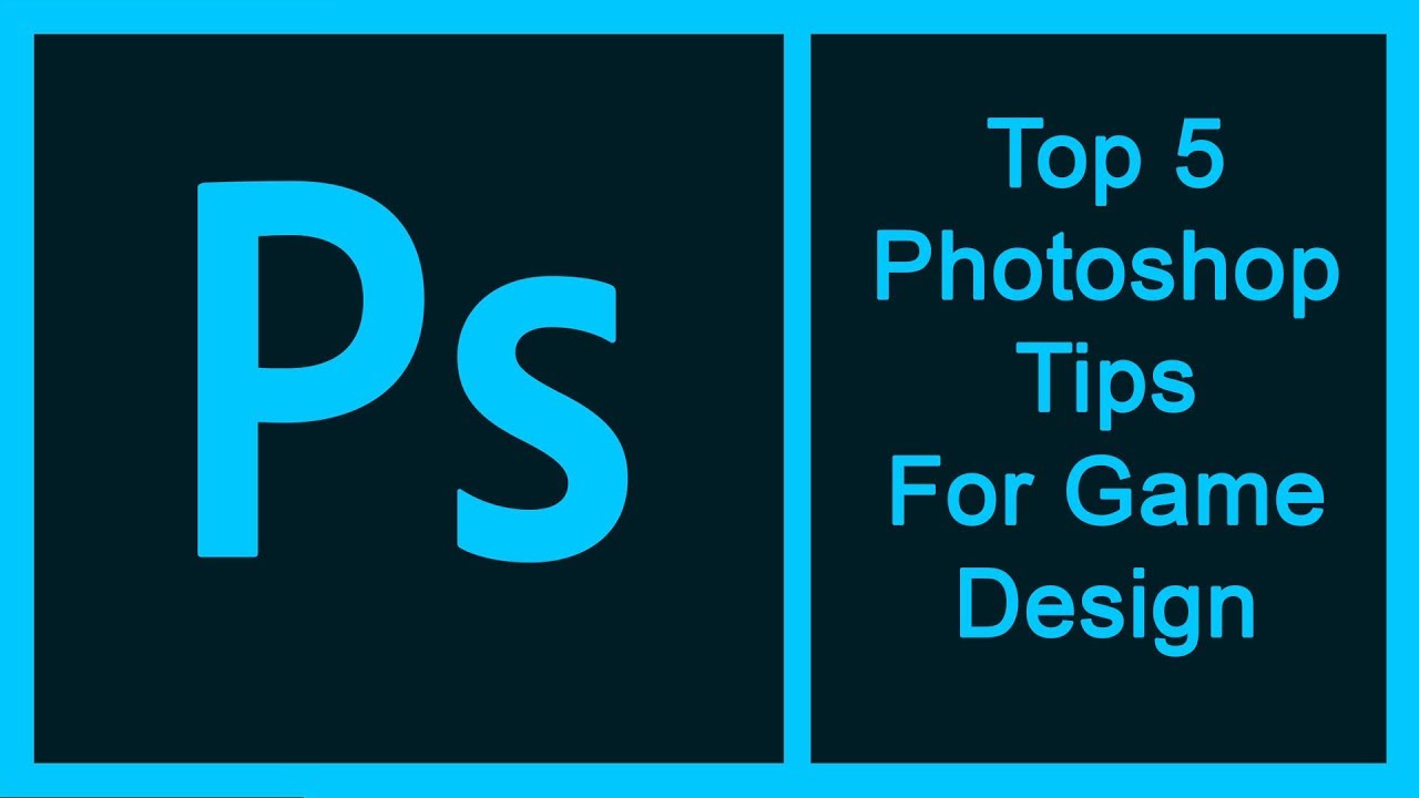 Top 5 Photoshop Tips for GAME DESIGN! | 5 Easy Photoshop skills to up ...