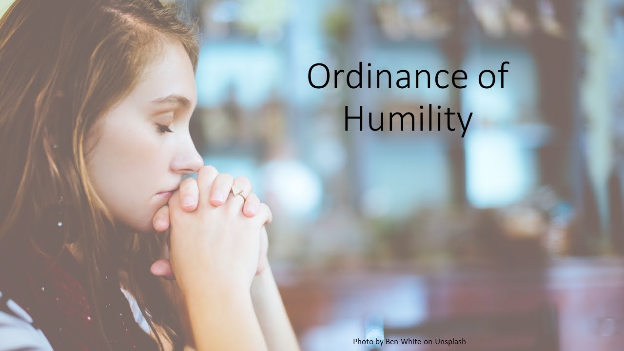 Ordinance of Humility - YouTube