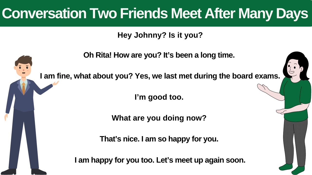 Sample Conversation - Between two friends who met a long time ago ...