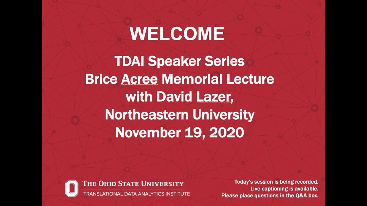 TDAI Speaker Series Brice Acree Memorial Lecture with David Lazer ...