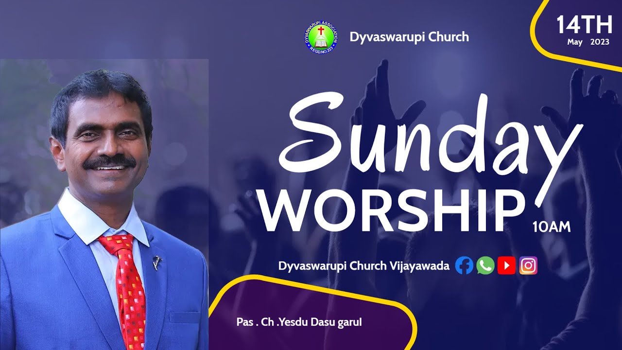 Sunaday Worship | 14th May 2023 | Pas . Ch . Yesu Dasu garu - YouTube