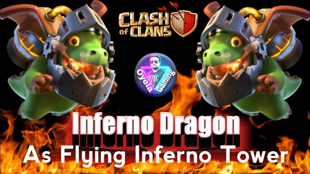 INFERNO DRAGON WITH INFERNO FIRE BEAM | CLASH OF CLANS | SPAM SERIES ...