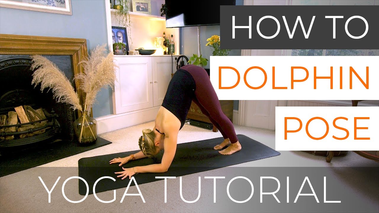How to do Dolphin Pose | Yoga Tutorial with Alice Trow - YouTube