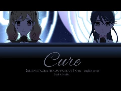 ALIEN STAGE 】— CURE | PJSK x ALNST Cover | LYRIC VIDEO | Project: WORLD ...