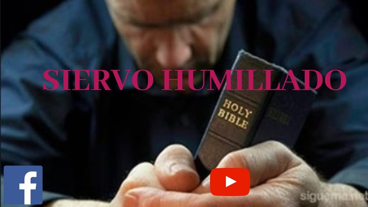 SIERVO HUMILLADO EXPERIENCIA DEL PASTOR RAFAEL - YouTube
