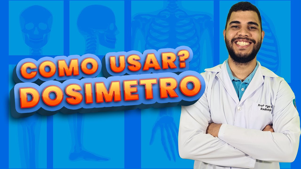 COMO UTILIZAR O DOSÍMETRO | Radiologando - YouTube