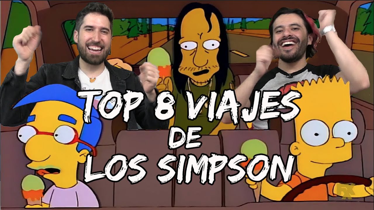 Los 8 mejores viajes de Los Simpson - La Liga de los Súper Cuates #016 ...