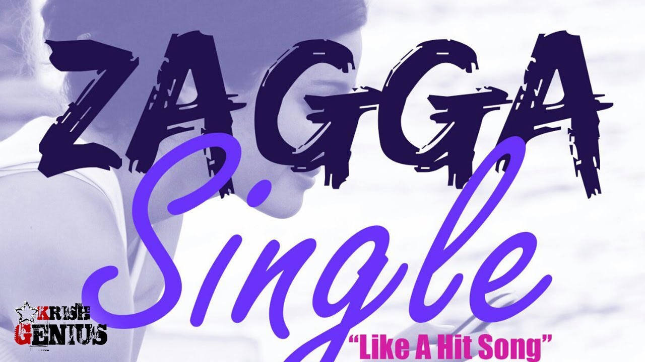 Zagga - Single (Like A Hit Song) June 2017 - YouTube