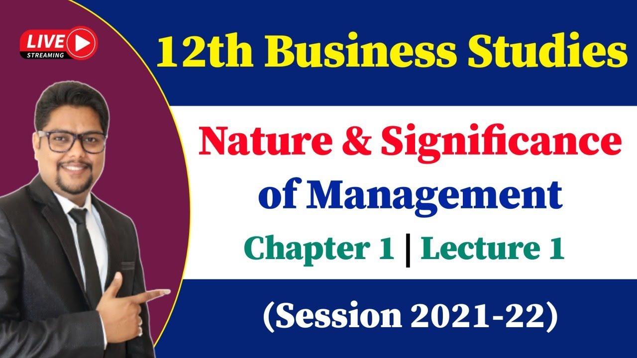 Nature and significance of management class 12 | Lecture 1 | Business ...