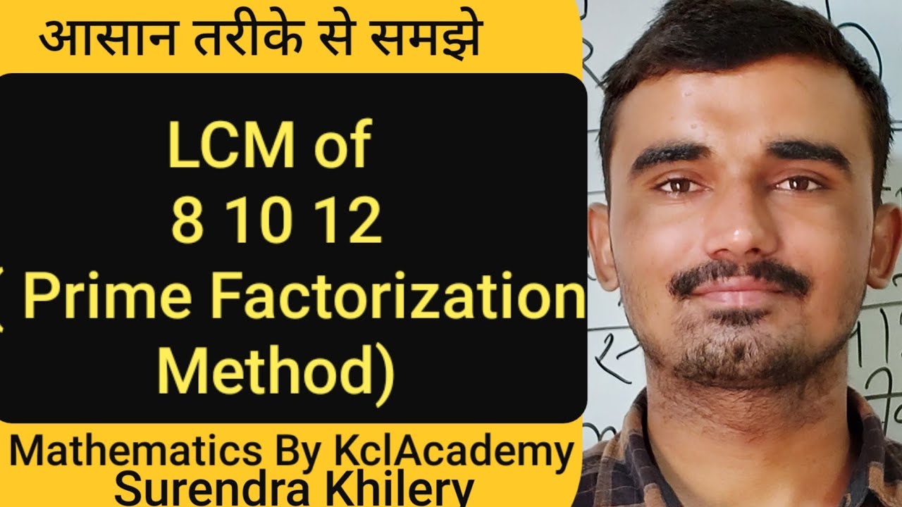 LCM Of 8 10 12 By Prime Factorization Method LCM Nikalna Sikhe Basic Maths KclAcademy YouTube lcm-of-8-10-12-by-prime-factorization-method-lcm-nikalna-sikhe-basic-maths-kclacademy-youtube