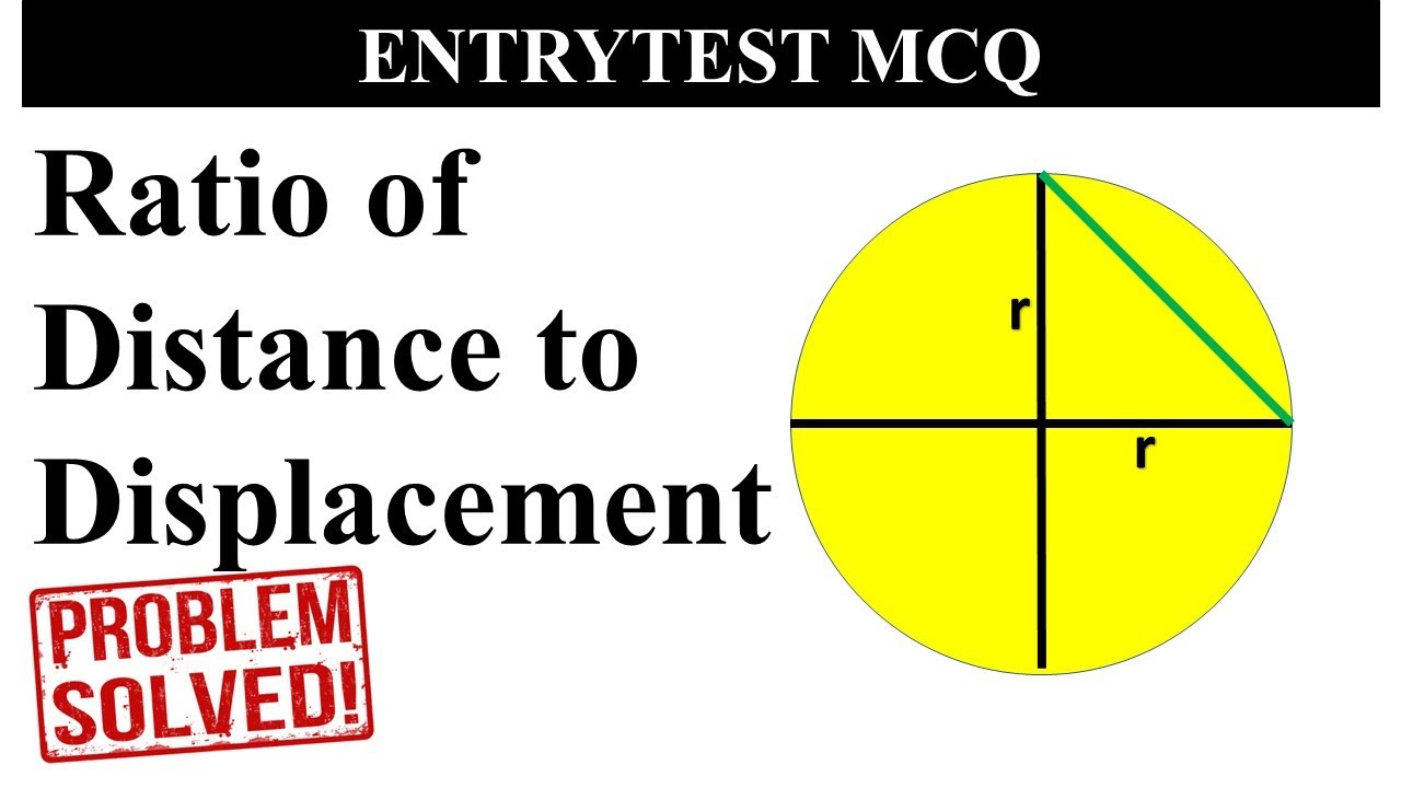 RATIO OF DISTANCE TO DISPLACEMENT IN A CIRCLE | MDCAT PHYSICS | PMC ...