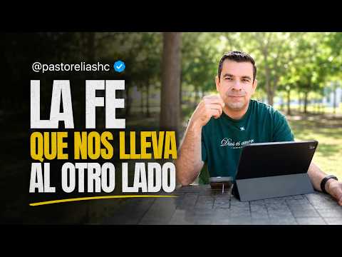 Devocionales Justo a Tiempo | LA FE QUE NOS LLEVA AL OTRO LADO - P. Elias Hoyos