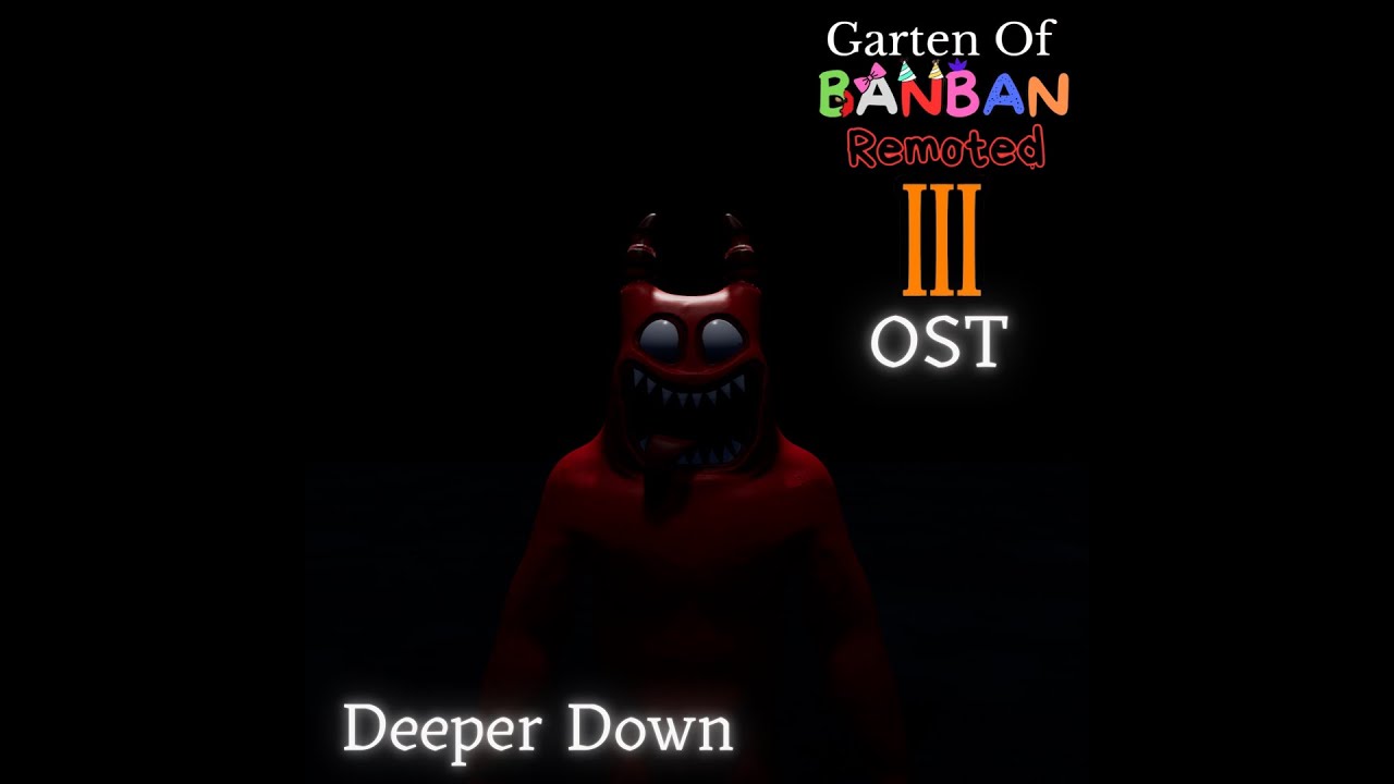 Deeper Down - Garten of Banban 3 Remoted OST - YouTube