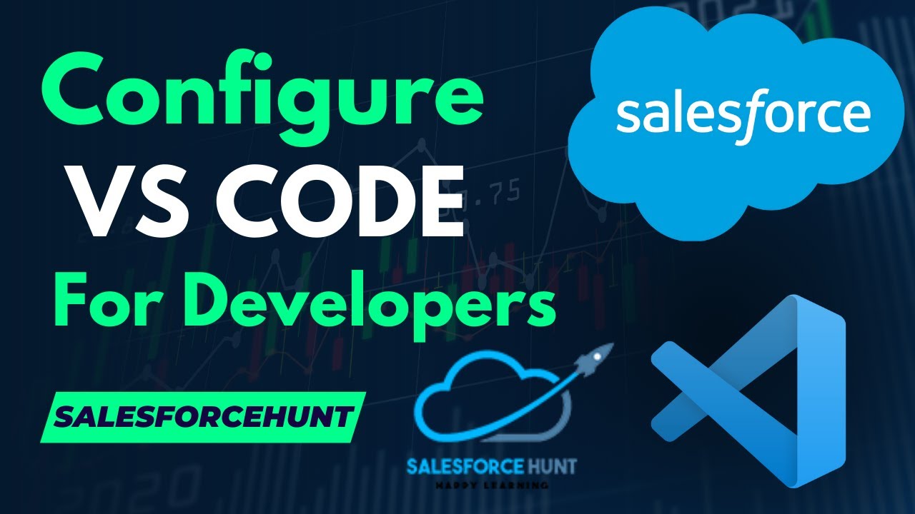 Salesforce Developers Configure Vs Code For Salesforce Developers Salesforcehunt Winter23 9404