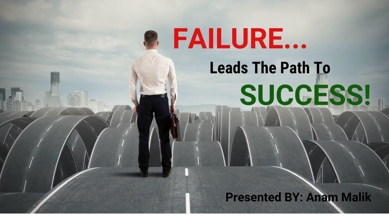 FAILURE Leads the Path to SUCCESS - Failure can be an option but not an ...
