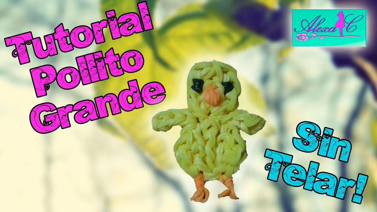 ♥ Tutorial: Pollito Grande de gomitas (sin telar) ♥ - YouTube