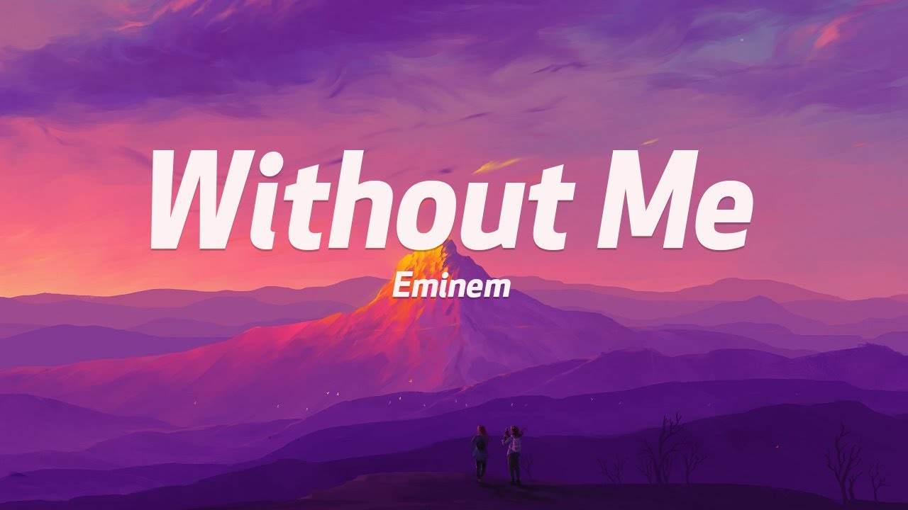 Eminem - Without Me (Lyrics) - YouTube