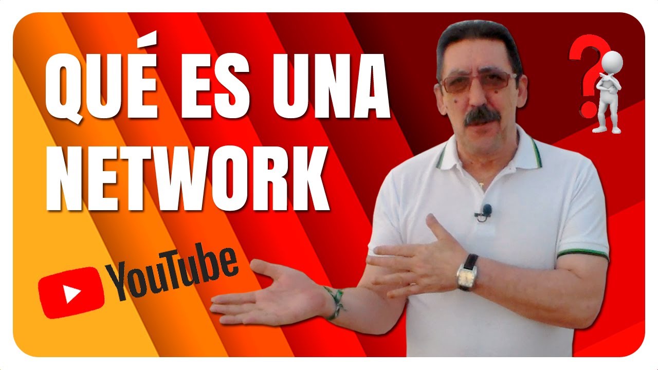 Lo que nadie explica sobre las Networks - Qué es una NetWork | v-114 ...