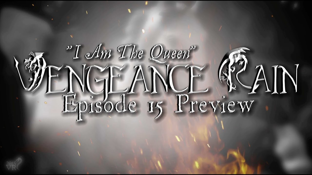 Vengeance Rain [Episode 15 Preview] "I Am The Queen" - YouTube