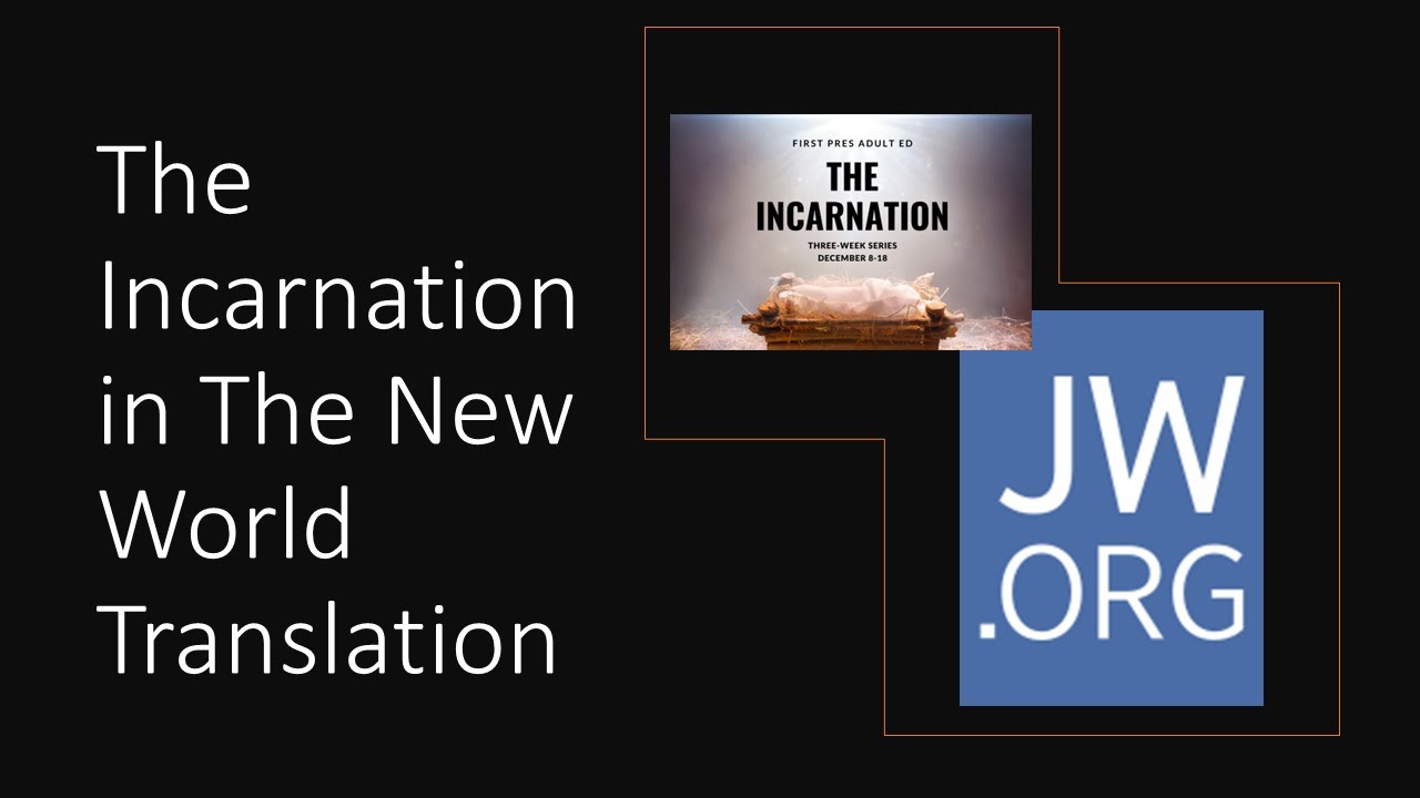 The Incarnation in the New World Translation of Jehovah’s Witnesses ...