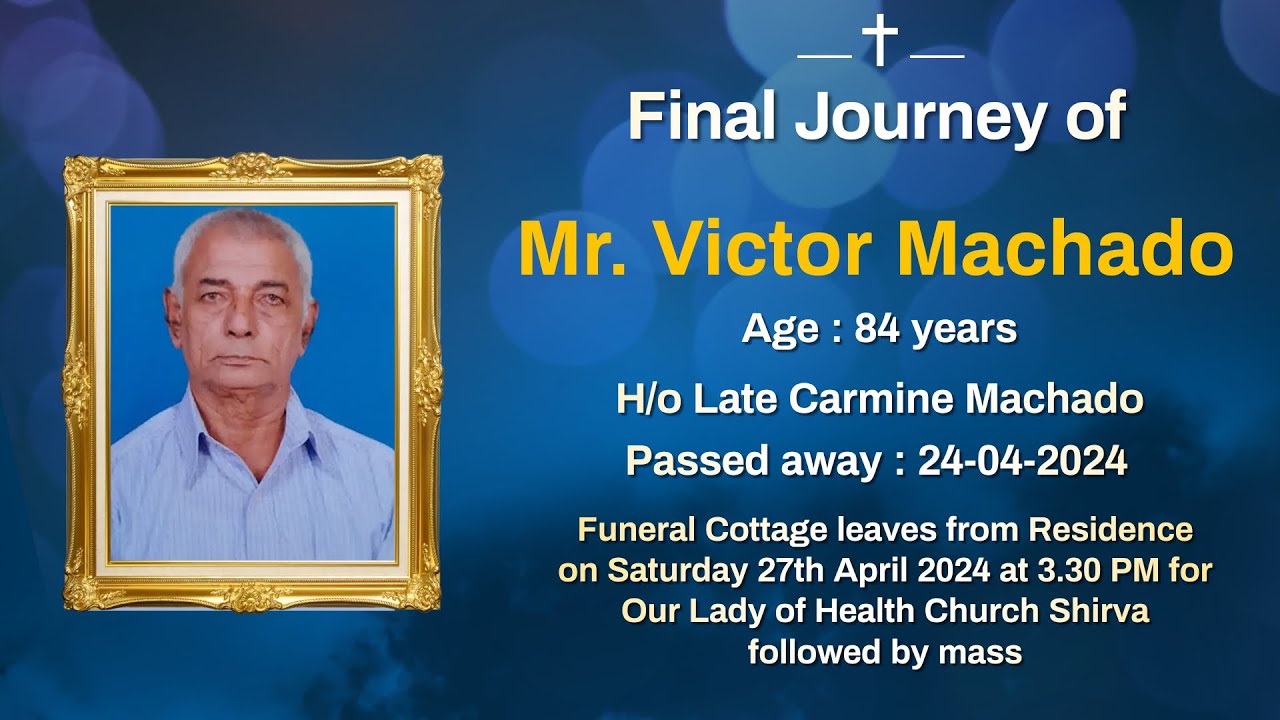 Final Journey of Mr. Victor Machado (84 years ) Our Lady of Health ...