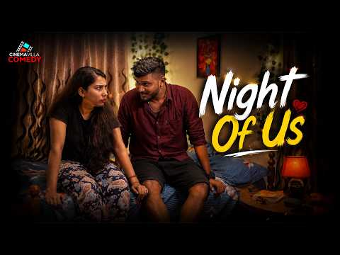 Night Of Us | Malayalam Romantic Short Film | Comedy | Latest Short Film 2026