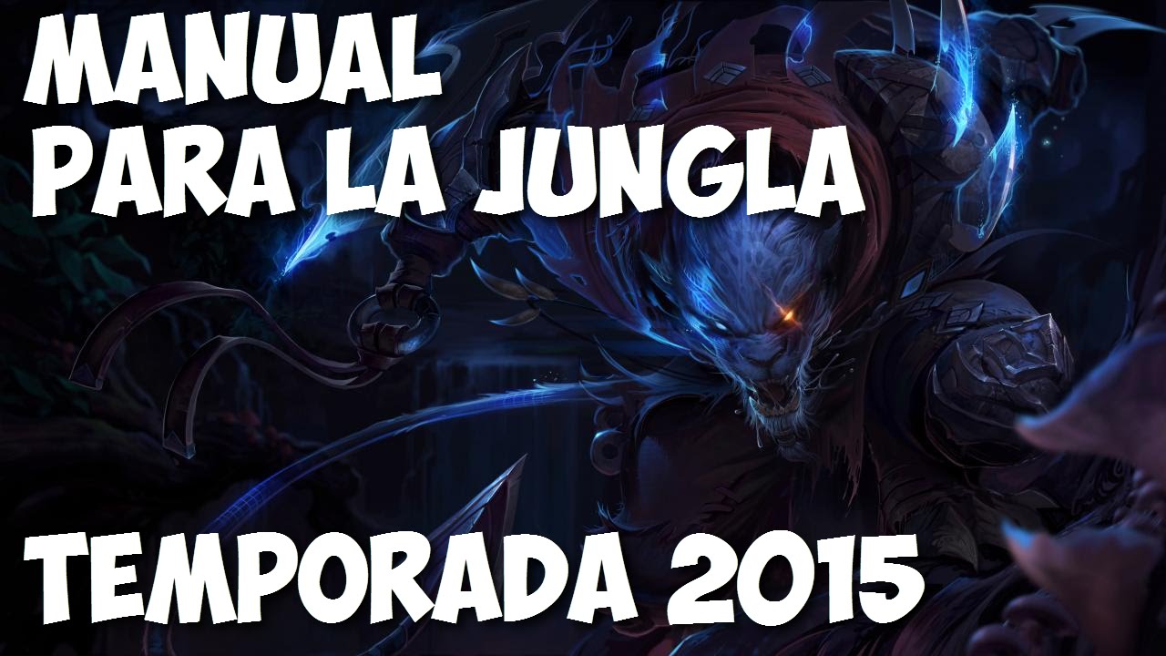 Manual [Guía] para el Jungla temporada 2015 (S5) | League of Legends ...