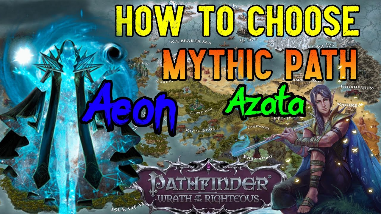 How to choose Aeon and Azata Mythic Path - Pathfinder Wrath Of The ...