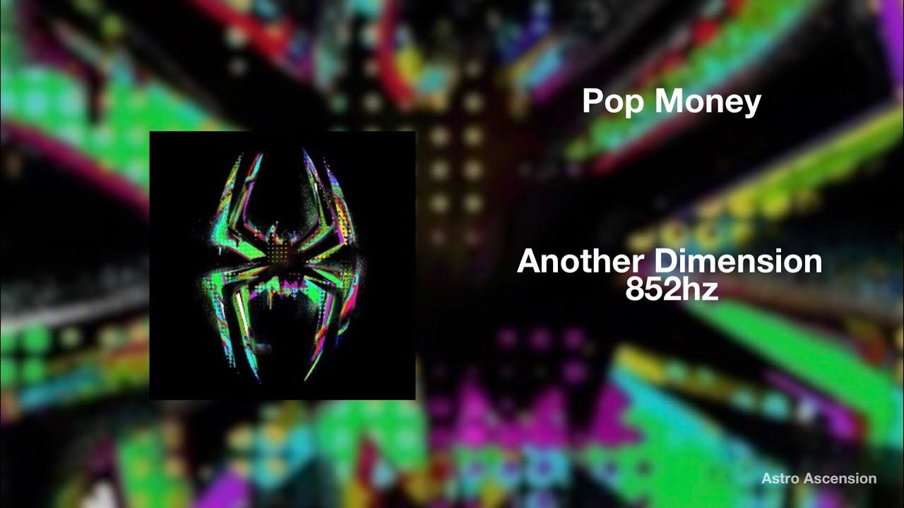 Pop Money - Another Dimension [852Hz Harmony with Universe & Self ...