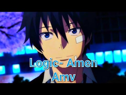 Logic Amen Amv- Rin - YouTube