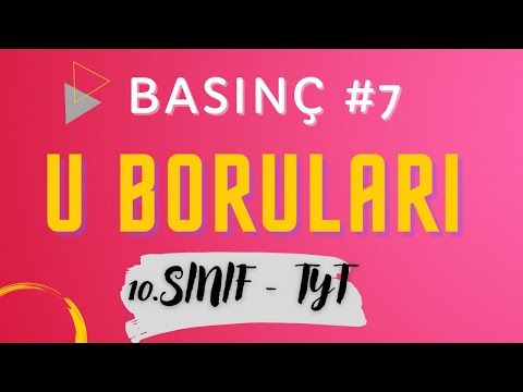 Basınç- 7 ( U Borusu) 10. Sınıf TYT