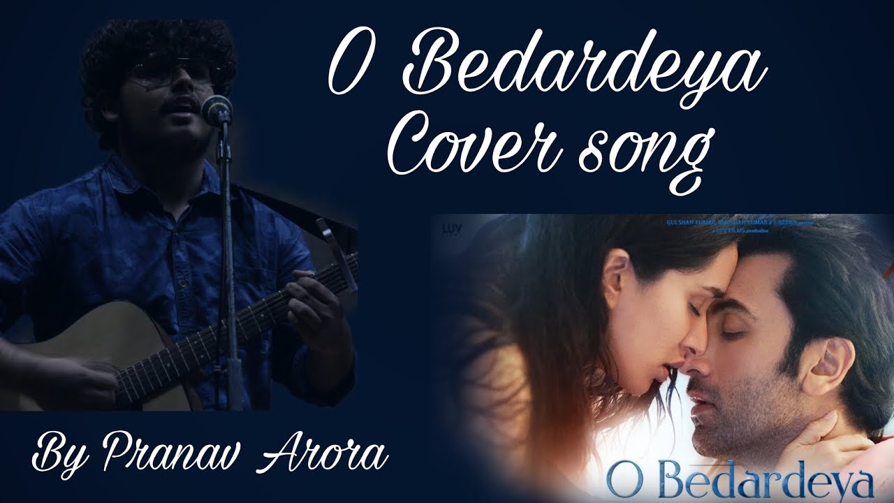 Bedardeya | Cover Song | Pranav Arora | Tu Jhuthi Mai Makkar | Ranbir ...