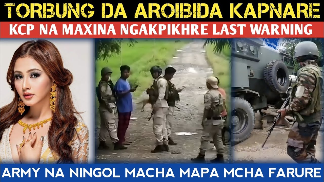 Maxina KCP na Thingdre Last warning🔥Torbung da Kapnakhre🔥Kuki da action ...