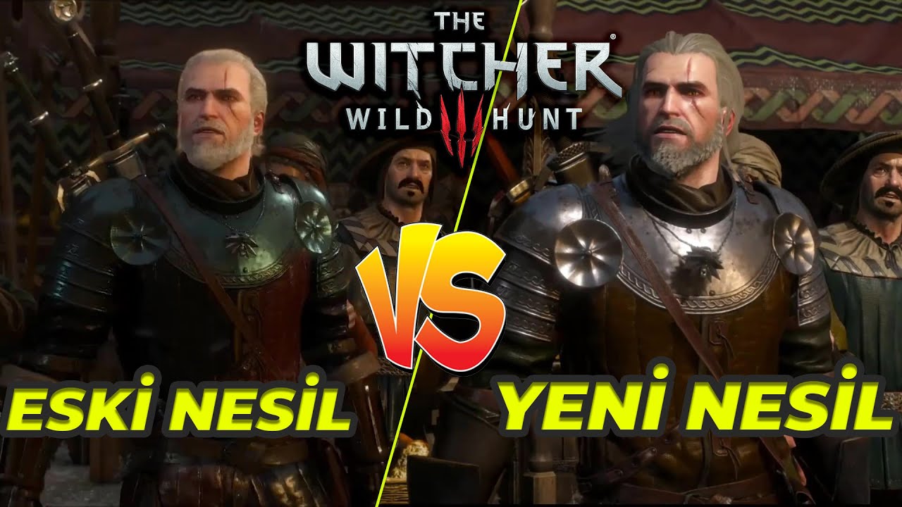 Witcher 3 ESKİ NESİL VS YENİ NESİL - Witcher 3: Wild Hunt Next-Gen Tüm ...