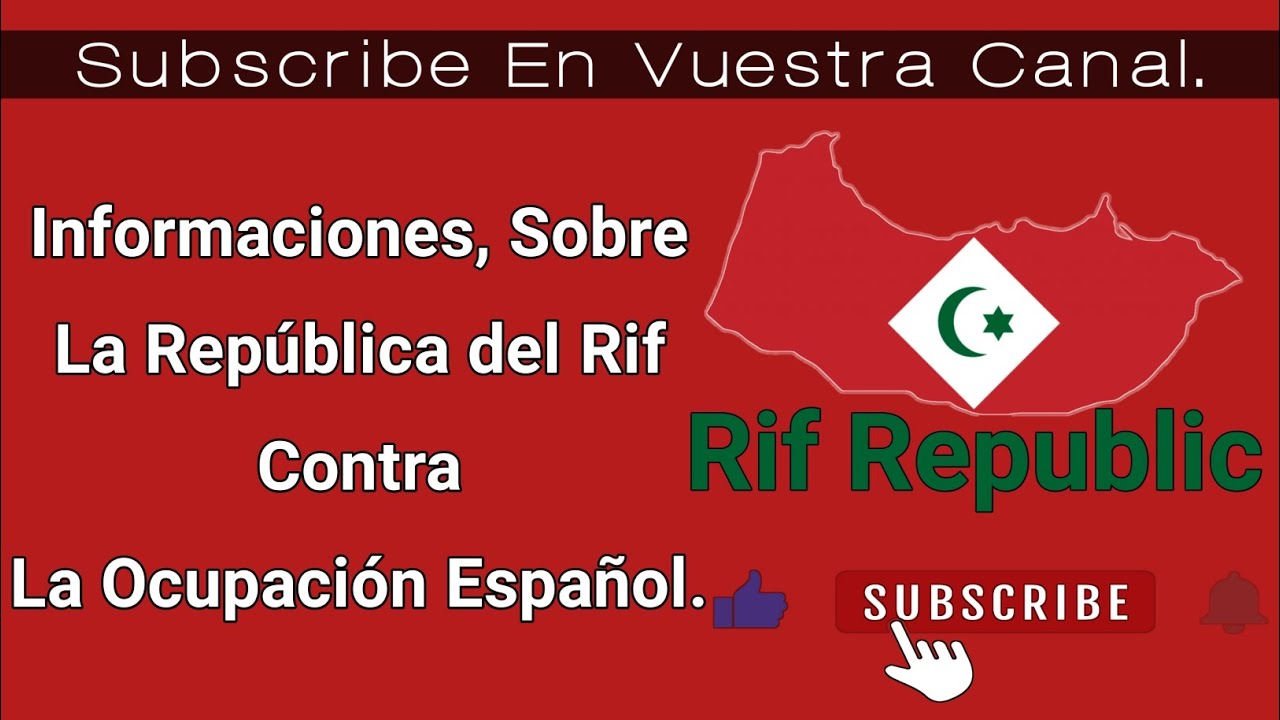 La República Del Rif Contra La Ocupación Español. - YouTube