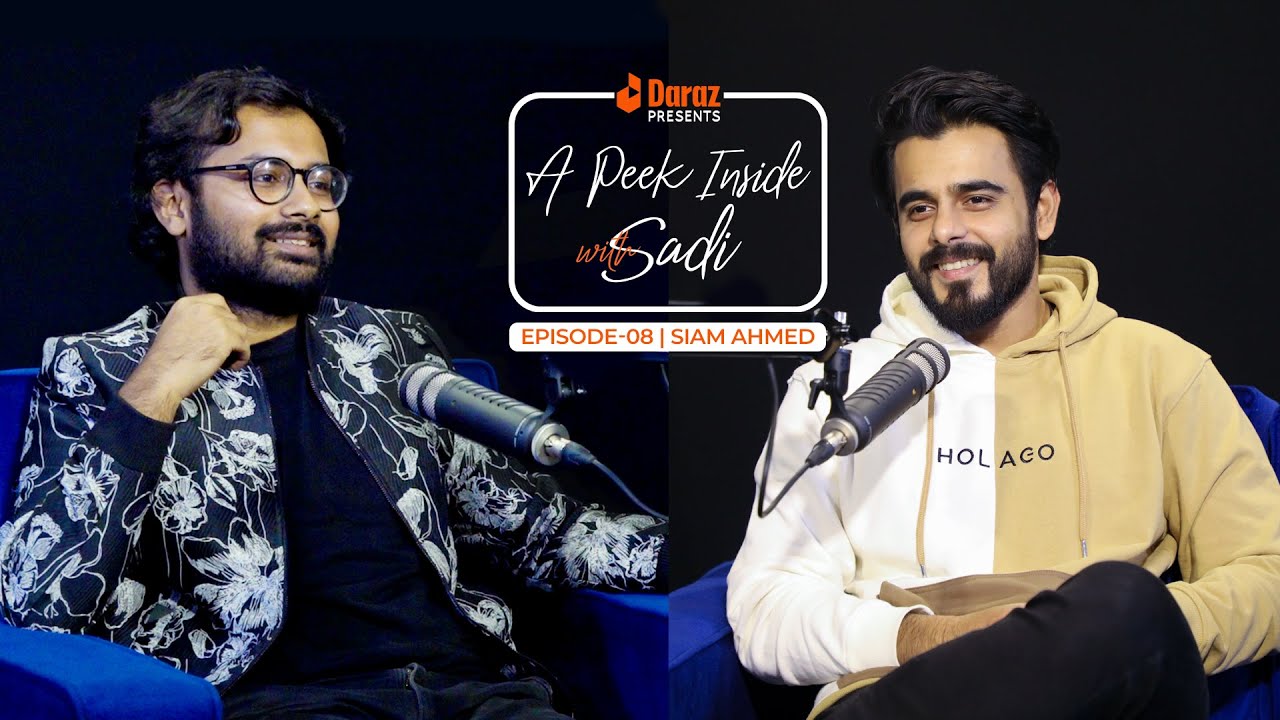 A Peek Inside with Sadi ft. Siam Ahmed | Podcast - YouTube