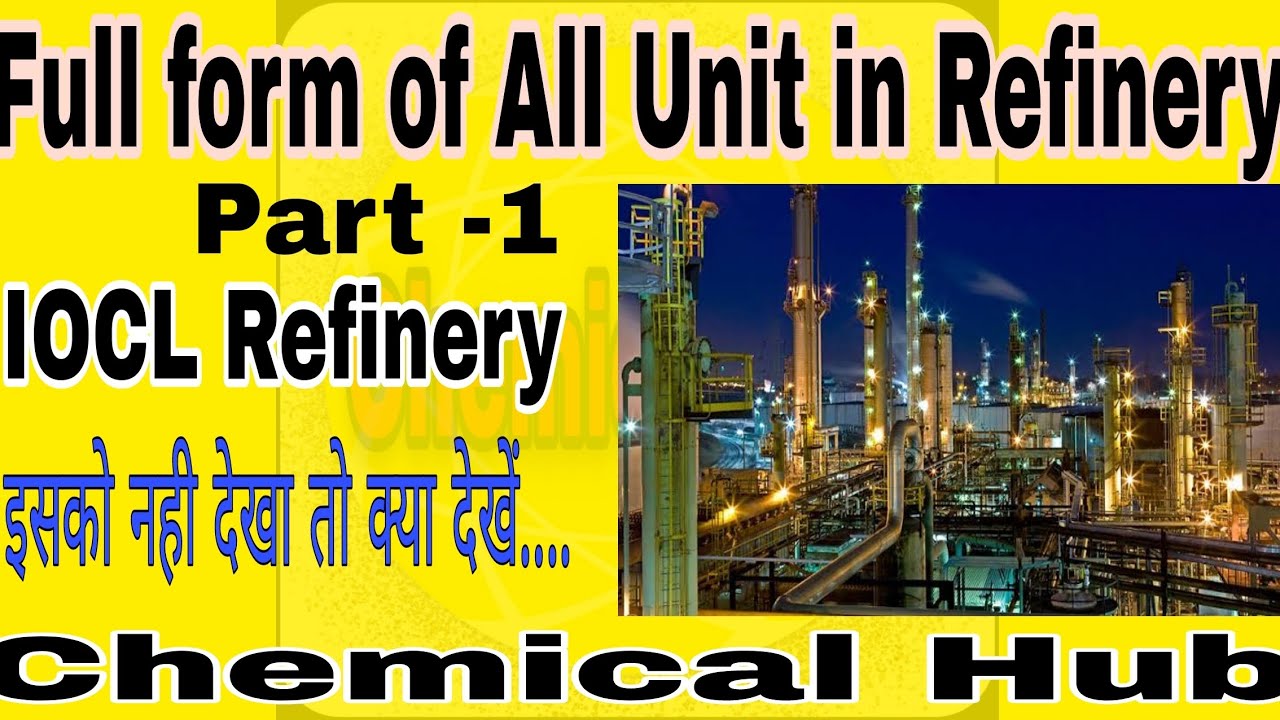 Full form of all unit in refinery.. IOCL Refinery #iocl #unitfullform # ...