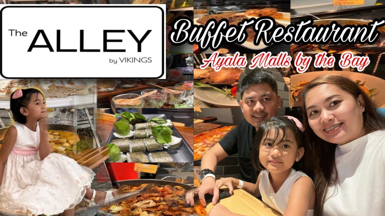THE ALLEY BY VIKINGS | AYALA MALLS MANILA BAY | DELICIOUS BUFFET - YouTube