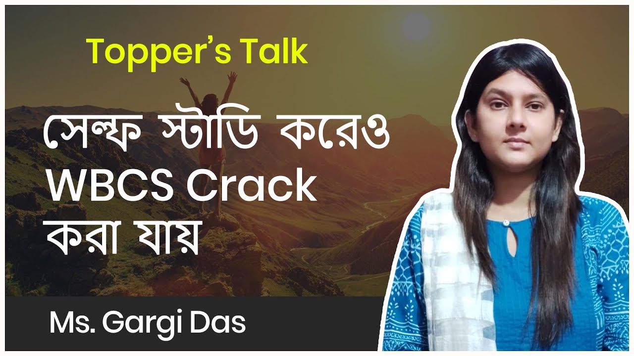 Topper's Talk | Gargi Das, WBCS (Exe.), Rank- 17, 2018 | Rudro ...